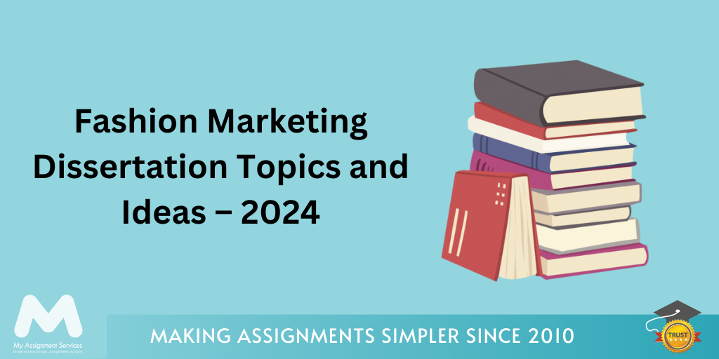 Fashion Marketing Dissertation Topics and Ideas – 2024